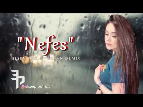 Elsen Pro &Furkan Demir-----Nefes