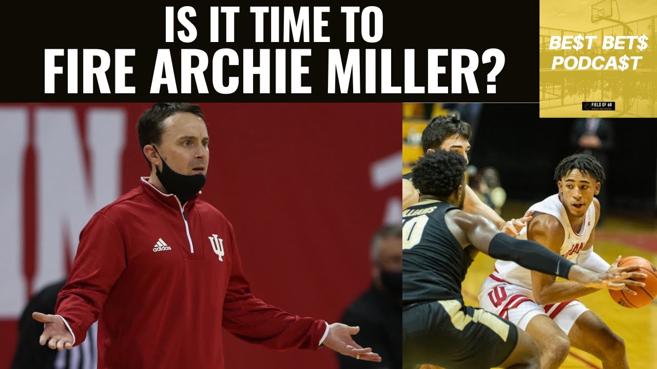 Should Indiana Fire Archie Miller? | Best Bets | Field of 68 - YouTube