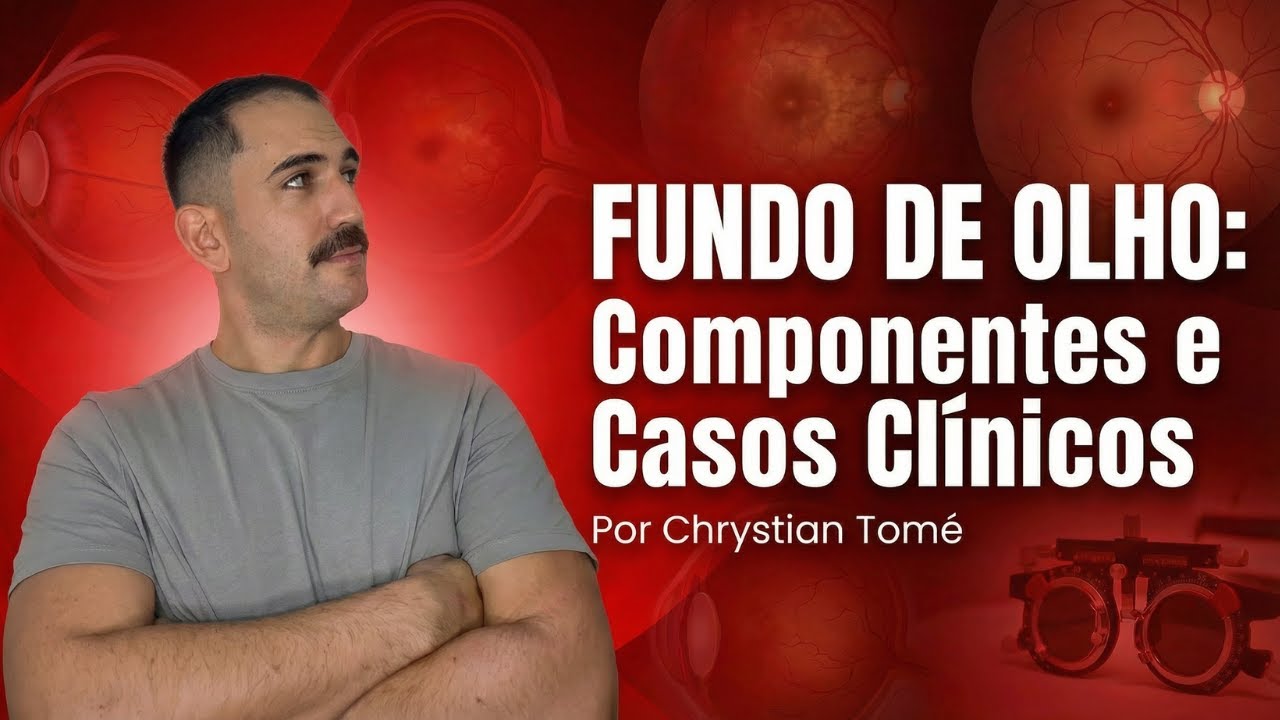 FUNDO DE OLHO: Estrutura, Casos Clínicos e Preenchimento da Ficha ...