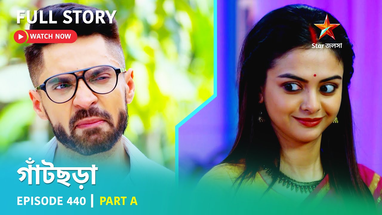 Full Story | Gaatchora | Episode 440 | Part A - YouTube