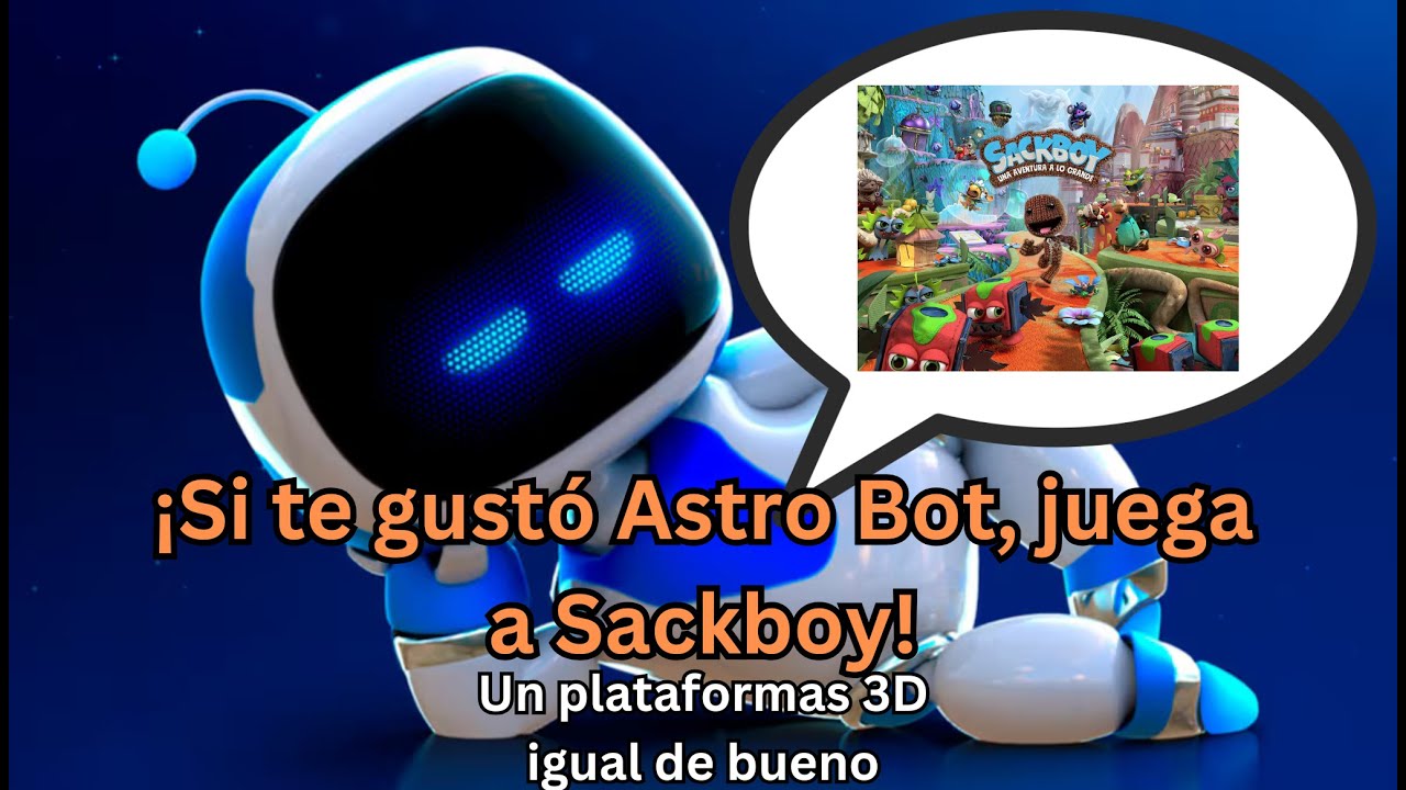 Recomendación: Si te gustó Astro Bot, juega Sackboy: Una Aventura a lo ...