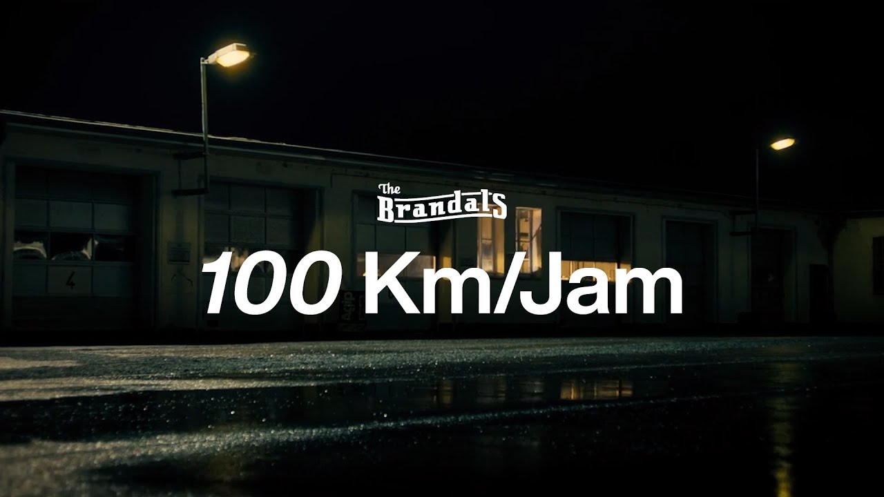 The Brandals - 100 Km/Jam (Lyrics) - YouTube