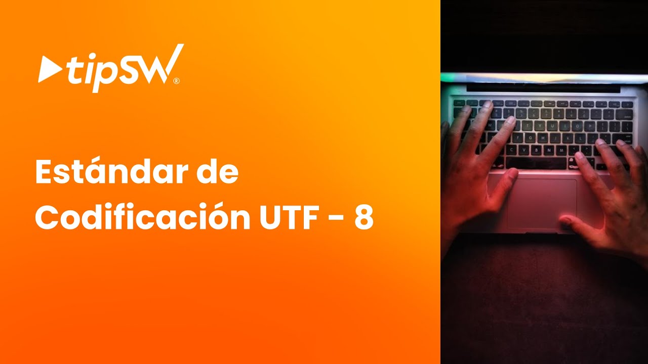 TipSW Est ndar De Codificaci n UTF 8 YouTube