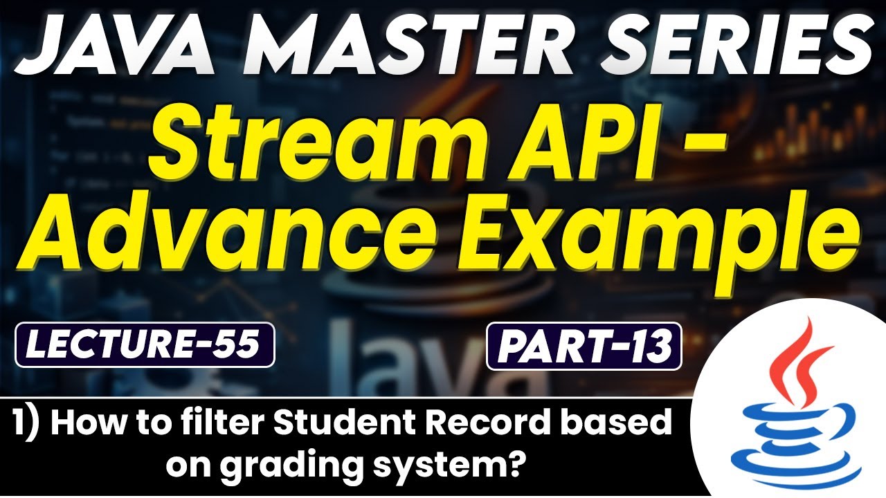 #55 Java Stream API Advance Example Part- 13 | How to Filter Student ...