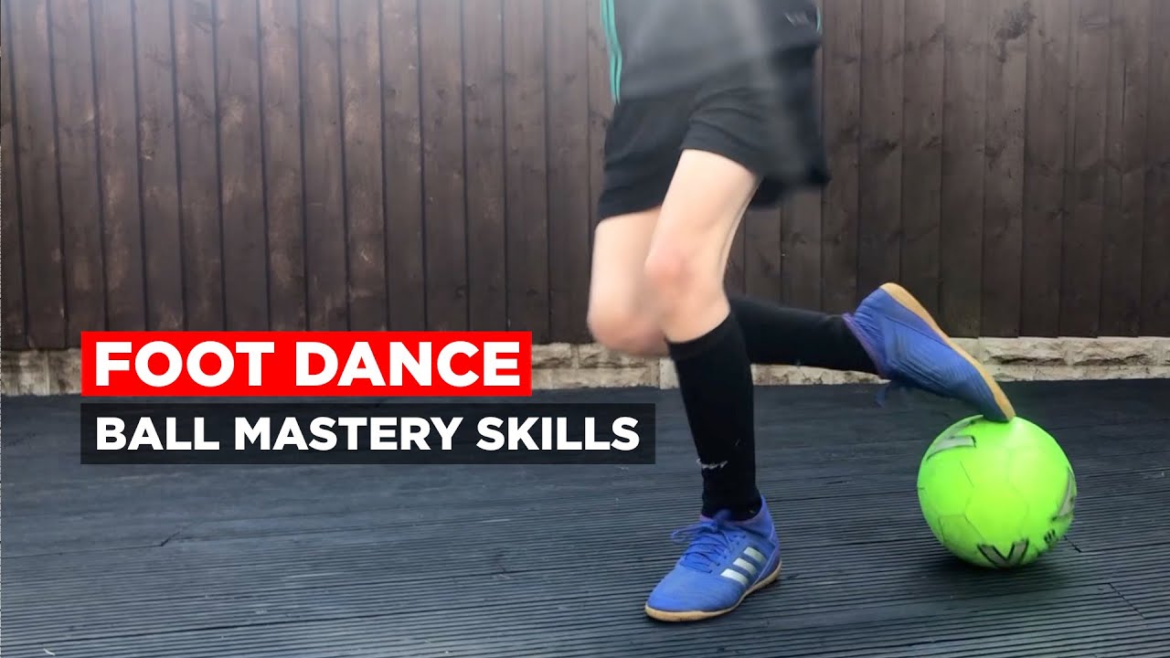 Foot Dance | Ball Mastery Skills - YouTube