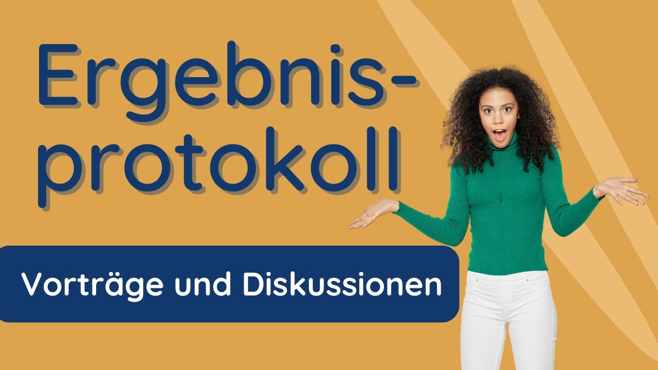 Ergebnisprotokoll schreiben Anleitung mit Beispiel - YouTube