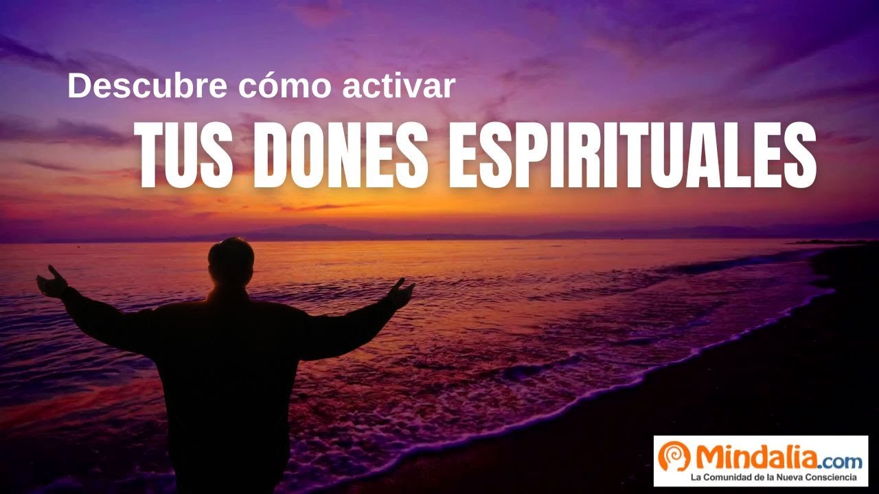 Descubre cómo activar tus dones espirituales - YouTube