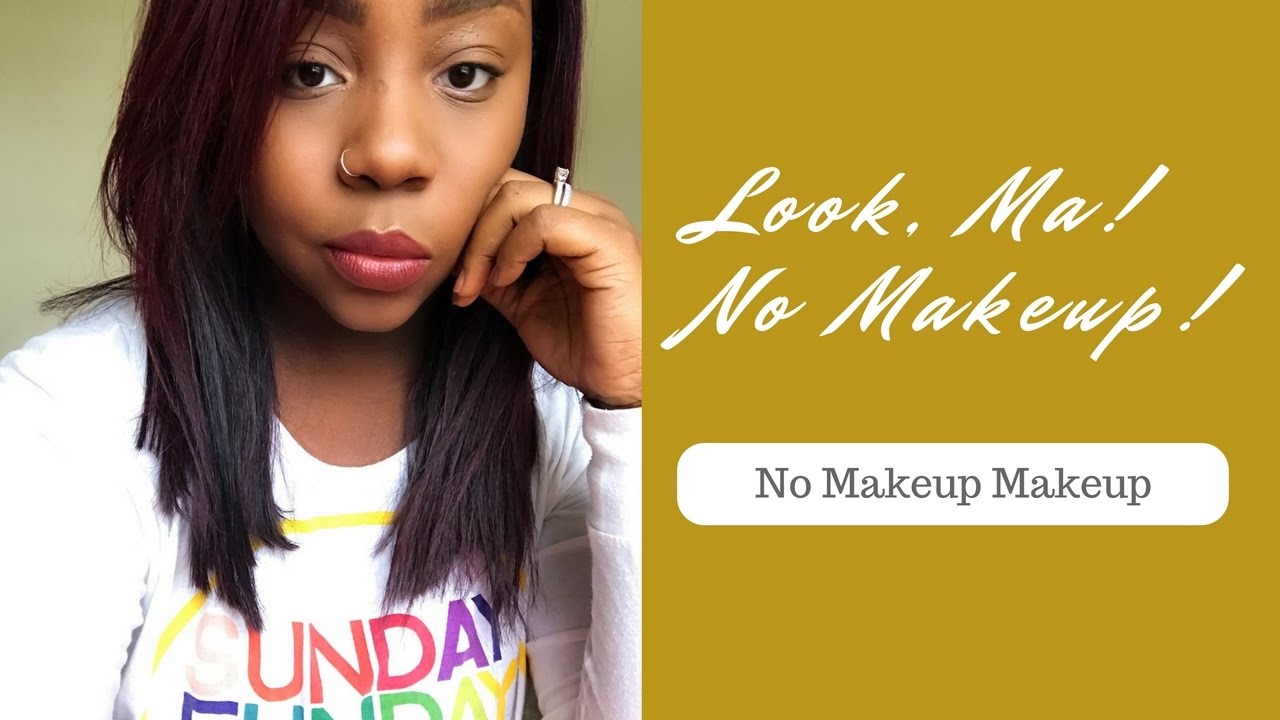 Look Ma, No Makeup - YouTube