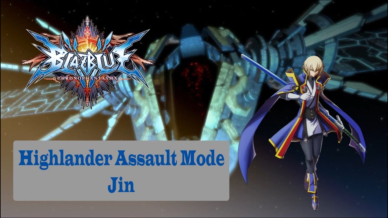 BlazBlue ChronoPhantasma: Highlander Assault Mode Jin - YouTube