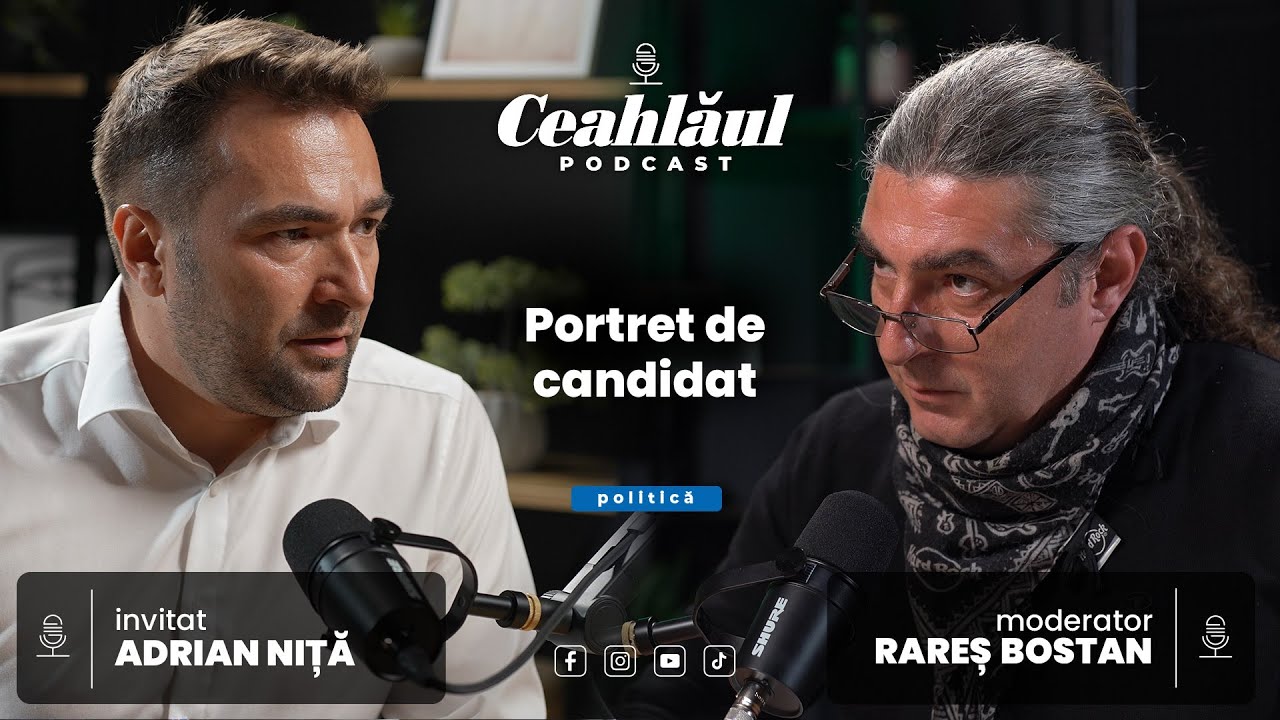 Ceahlăul Podcast, cu Rareș Bostan | Portret de candidat: Adrian Niță ...