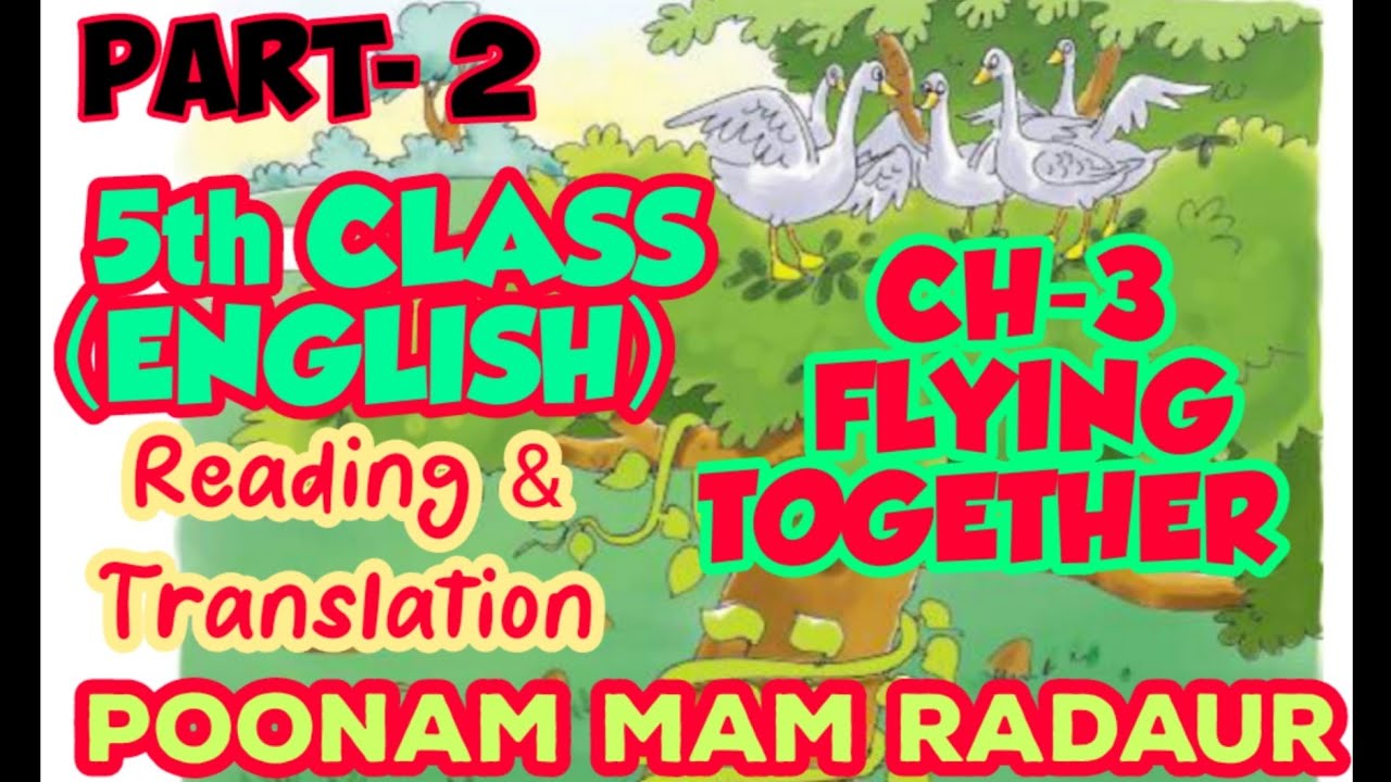 5th class (English) Ch-3 FLYING TOGETHER PART-2 (Reading & Translation ...