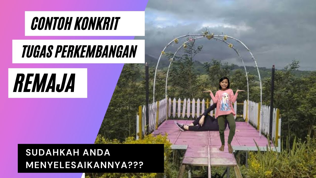 Contoh KONKRIT tugas perkembangan remaja - YouTube