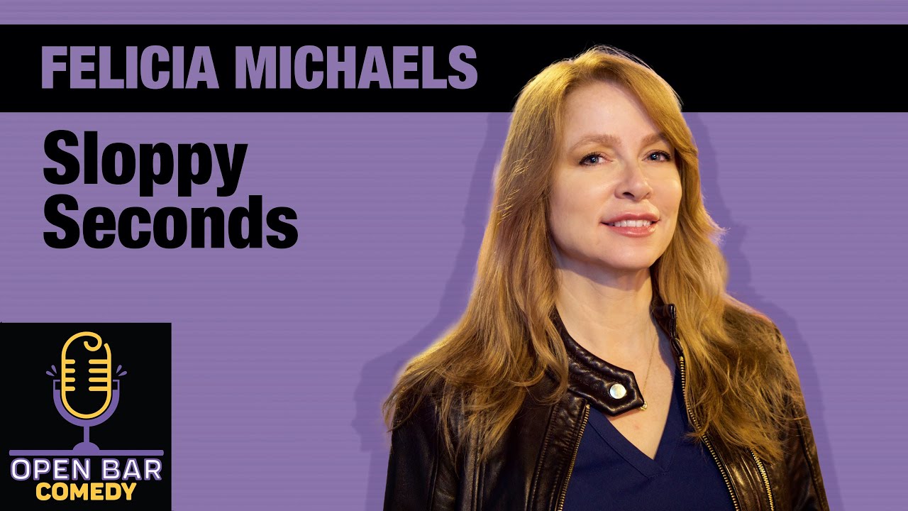 Felicia Michaels | Sloppy Seconds| Half Hour Comedy Special - YouTube