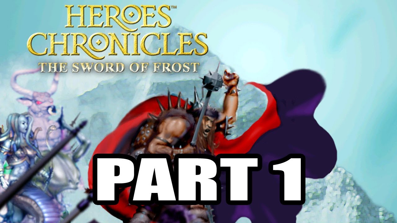 Heroes Chronicles: The Sword of Frost (Impossible Diff), Part 1 - YouTube