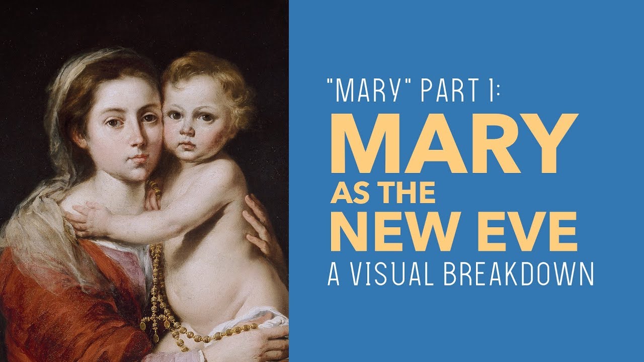 MARY PART 1 : Mary as the New Eve - YouTube