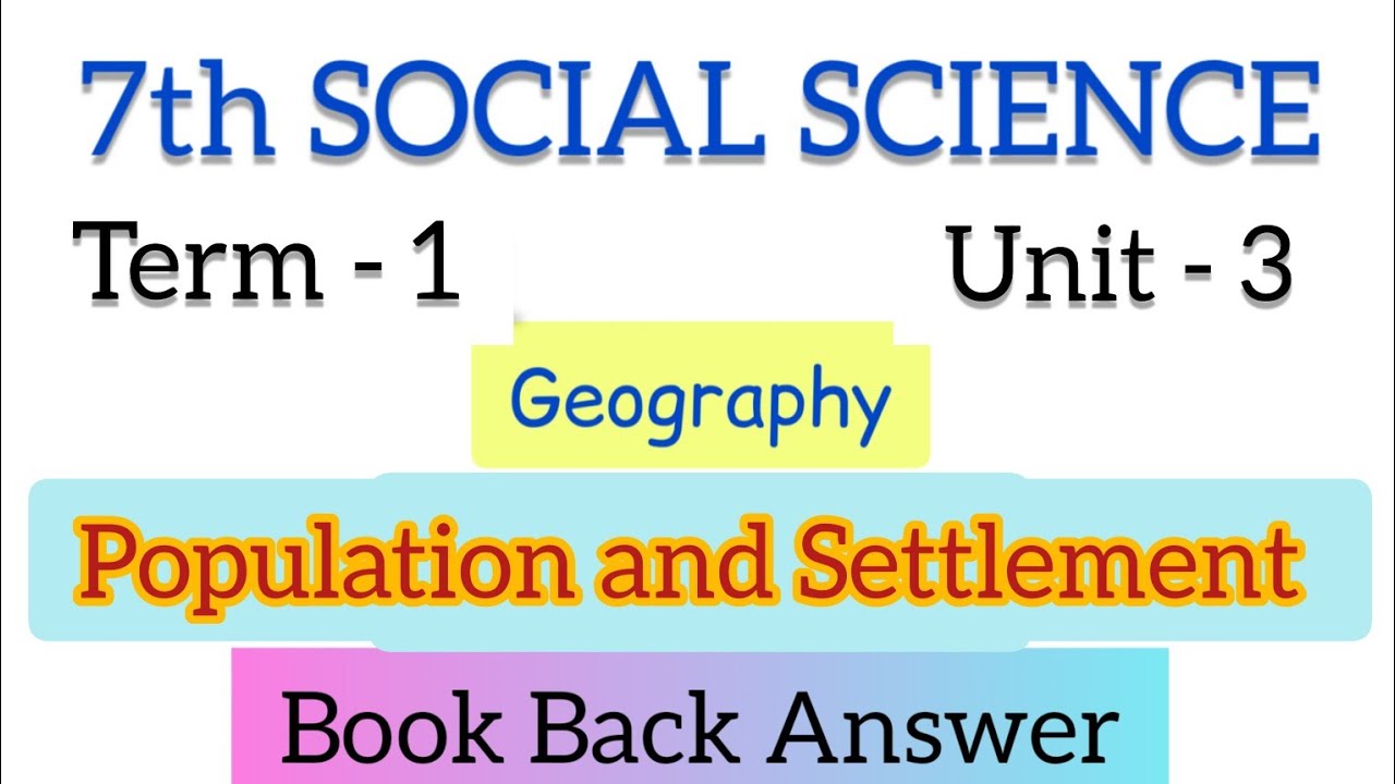 7th social science Geography Term 1 Unit 3 Population and Settlement ...