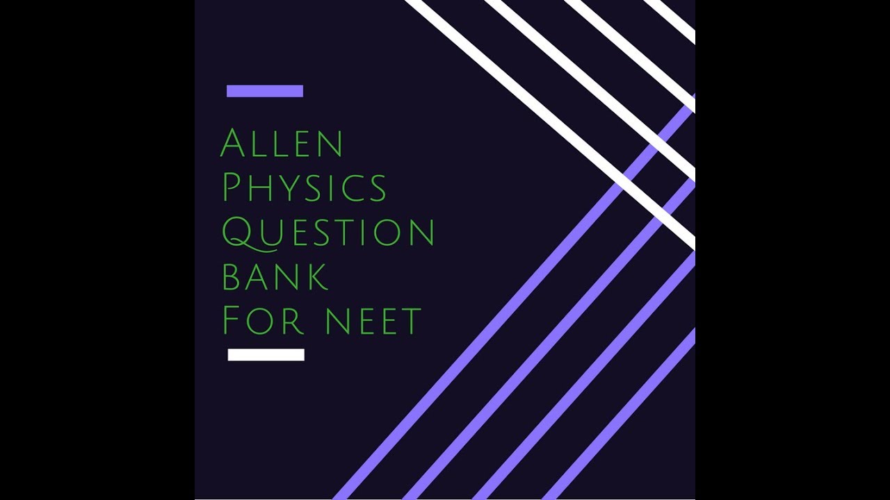 Download Allen physics question bank For NEET/AIIMS - YouTube