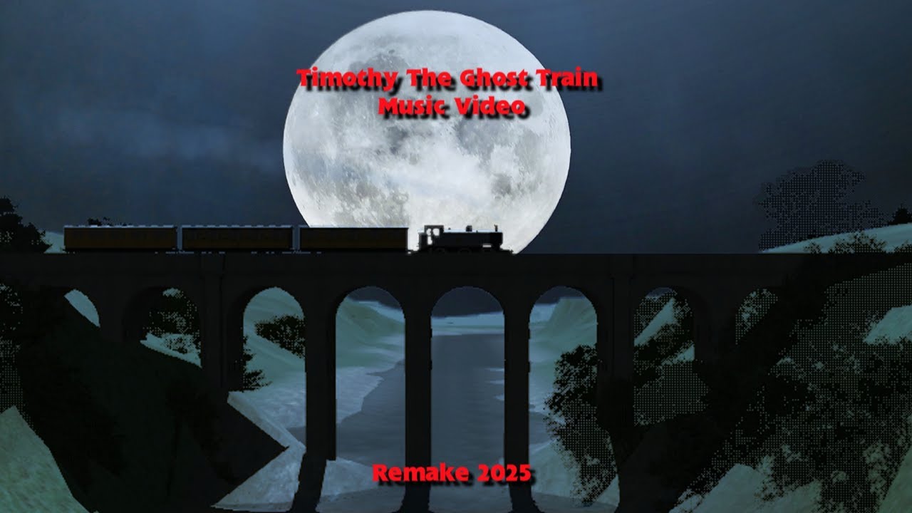 Timothy The Ghost Train Time Line MV Remake 2025 - YouTube