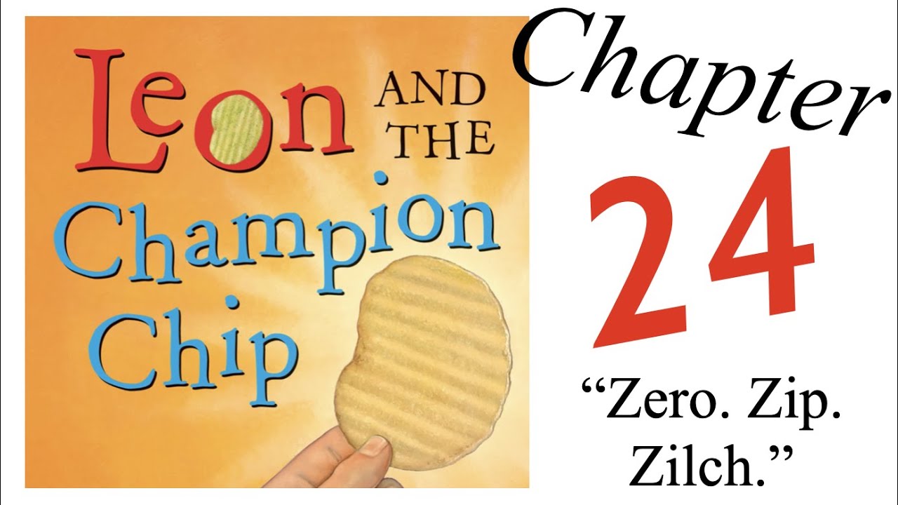 Chapter 24 - Zero. Zip. Zilch. (Leon and the Champion Chip) - YouTube