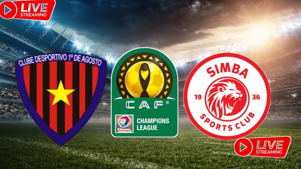 🔴LIVE:DE AGOSTO VS SIMBA...CAF ... WATCHING NOW....MMM...4K HD - YouTube