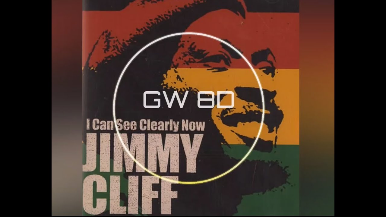 Jimmy Cliff 🎧 I Can See Clearly Now 🔊8D AUDIO VERSION🔊 Use Headphones ...