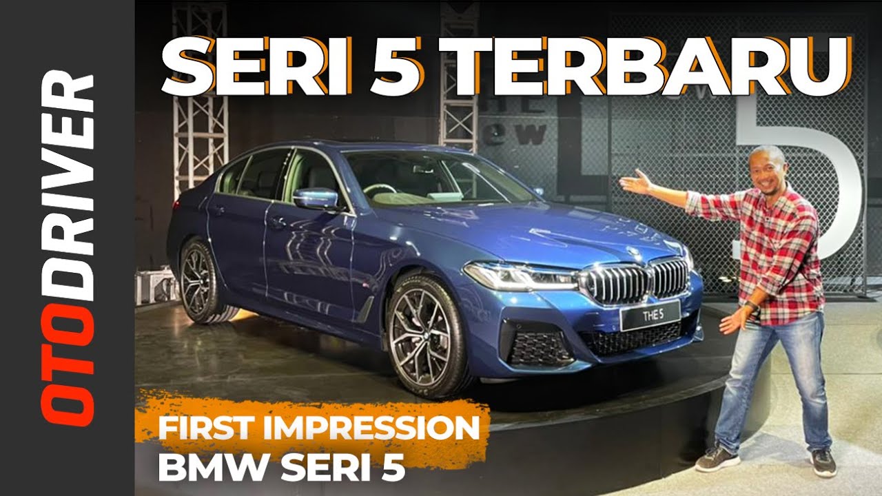 BMW Seri 5 2021 | First Impression | OtoDriver - YouTube