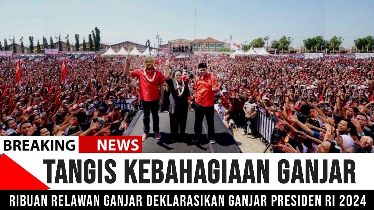 DEKLARASI GANJAR PRANOWO CAPRES 2024 || ANTUSIAS RIBUAN WARGA DUKUNG ...