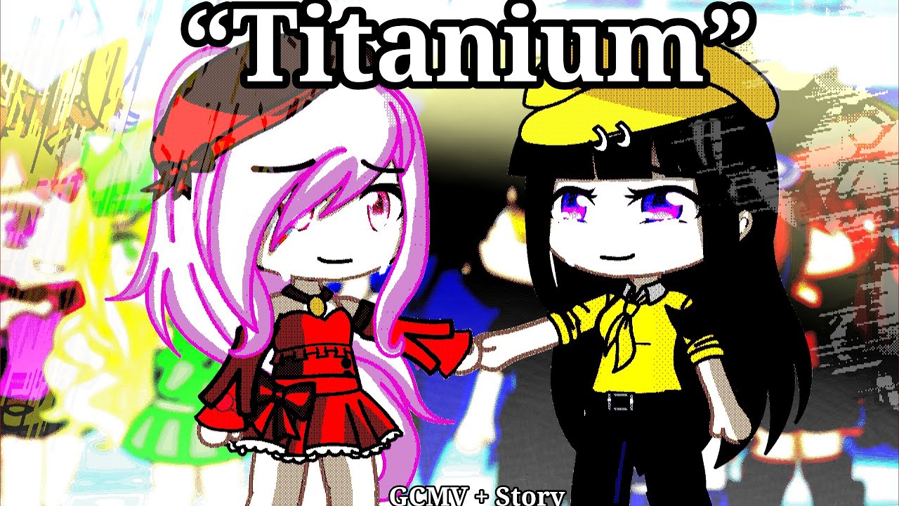 "Titanium" Gacha Club Music Video | Part 2 of Saint - YouTube