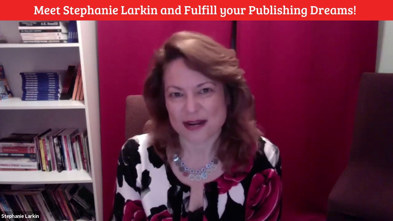 Meet Stephanie Larkin and Fulfill your Publishing Dreams - YouTube