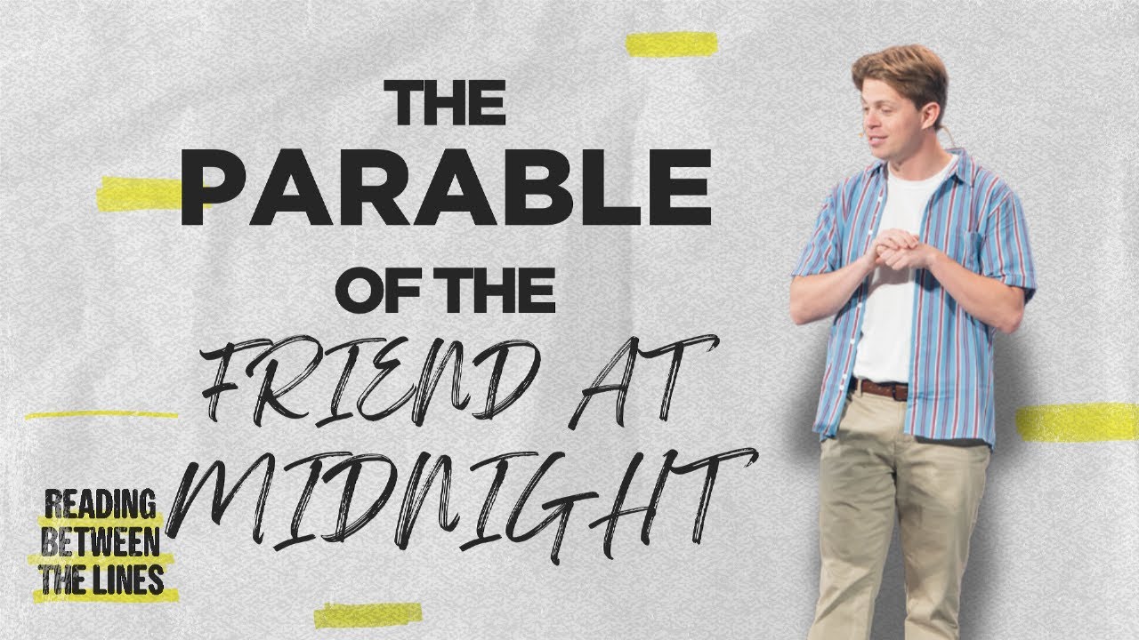 The Parable of the Friend at Midnight | Shawn Broderick - YouTube