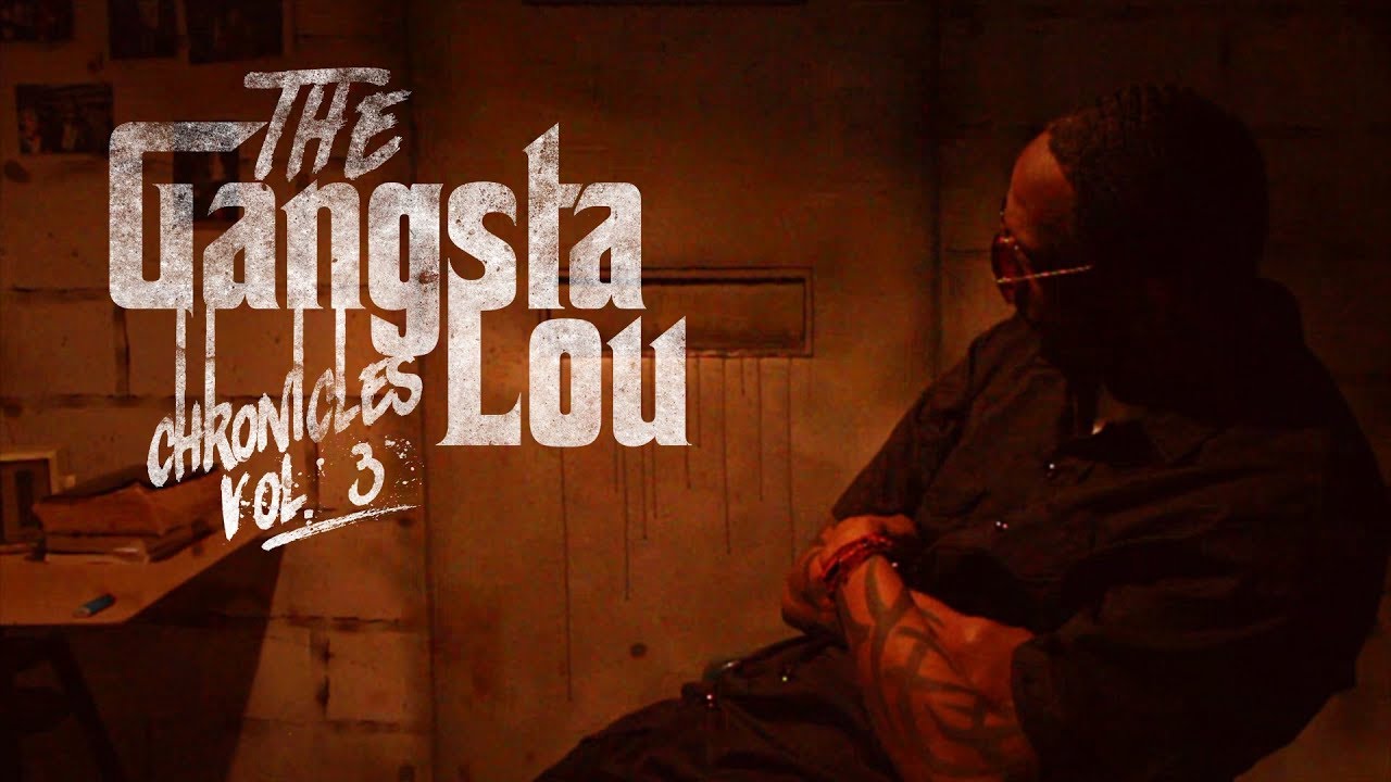 Gangsta Lou Chronicles Vol. 3 - YouTube