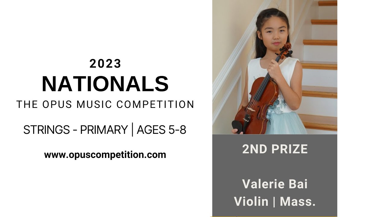 2023 OPUS NATIONALS | PRIMARY STRINGS - 2ND PRIZE - Valerie Bai, Violin - YouTube