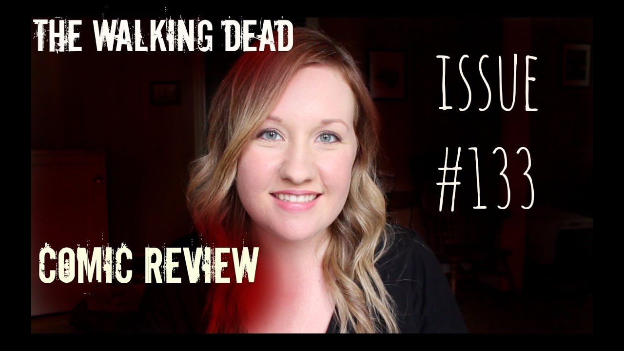 The Walking Dead Comic Review Issue # 133 - YouTube