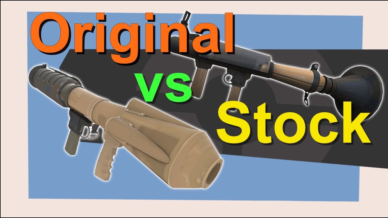 TF2: Original vs Stock: What's the Difference? - YouTube