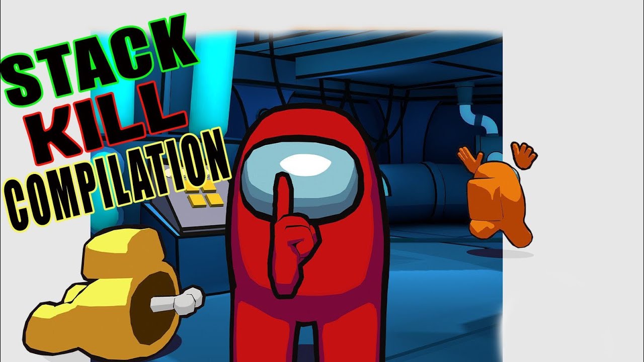 Among Us Stack Kill Compilation - YouTube