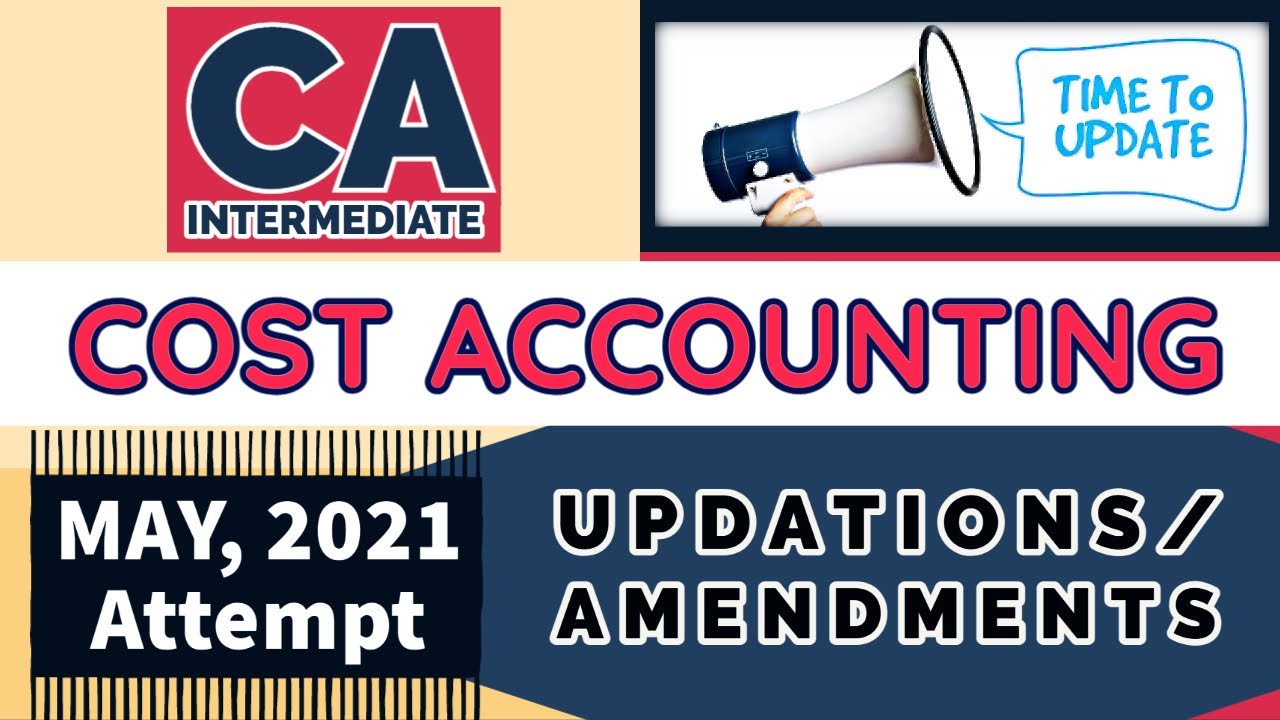 CA Inter Amendments || Cost Accounting || ICAI May,2021 Module Updates ...