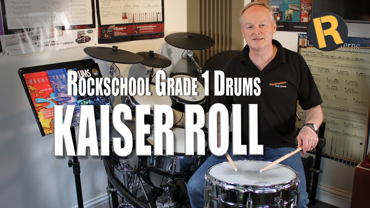 KAISER ROLL ROCKSCHOOL DRUMS GRADE 1 SYLLABUS 2012 to 2016 - YouTube