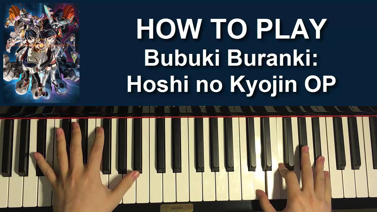 HOW TO PLAY - Bubuki Buranki: Hoshi no Kyojin OP (Piano Tutorial Lesson ...