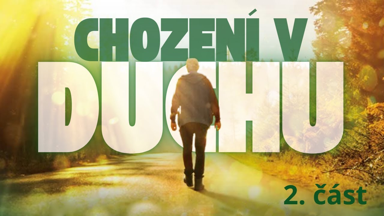 Chození v Duchu Svatém - 2. část | Ludvík Tvrdý - YouTube