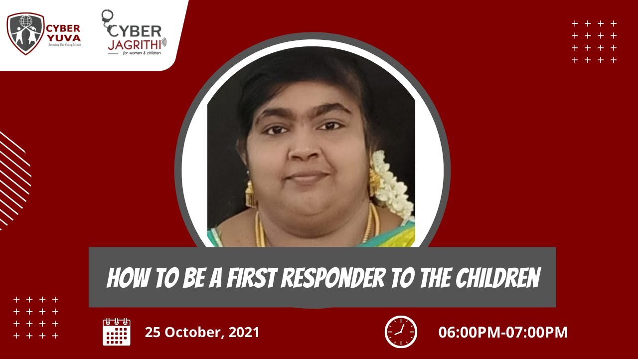 How to be First Responder for Children | Dr. S Prayla | Cyber Yuva ...