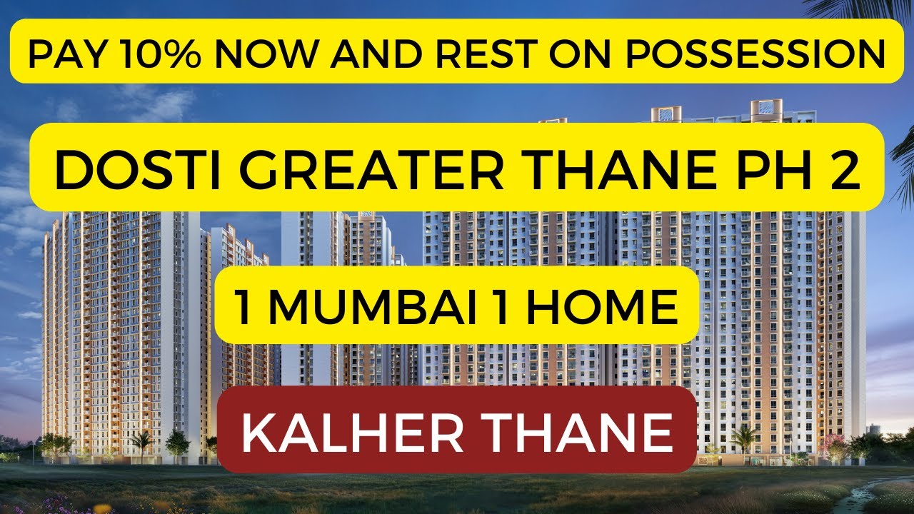 Dosti Greater Thane 1 Mumbai 1 Home at Kalher Thane - YouTube