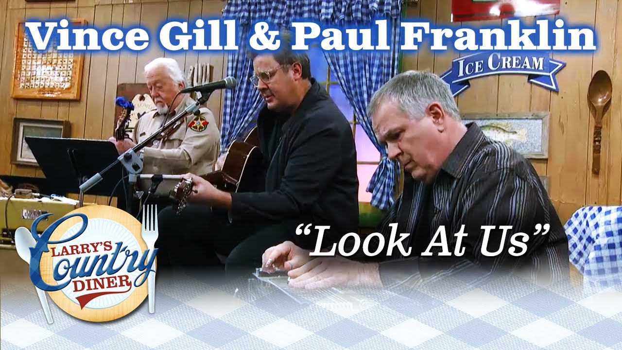 VINCE GILL performs his hit LOOK AT US on LARRY'S COUNTRY DINER! - YouTube