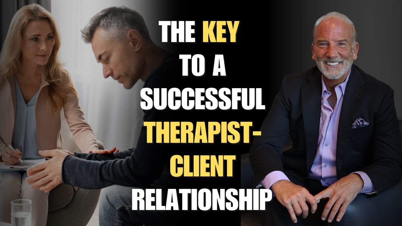 The Key To A Successful Therapist-Client Relationship - YouTube