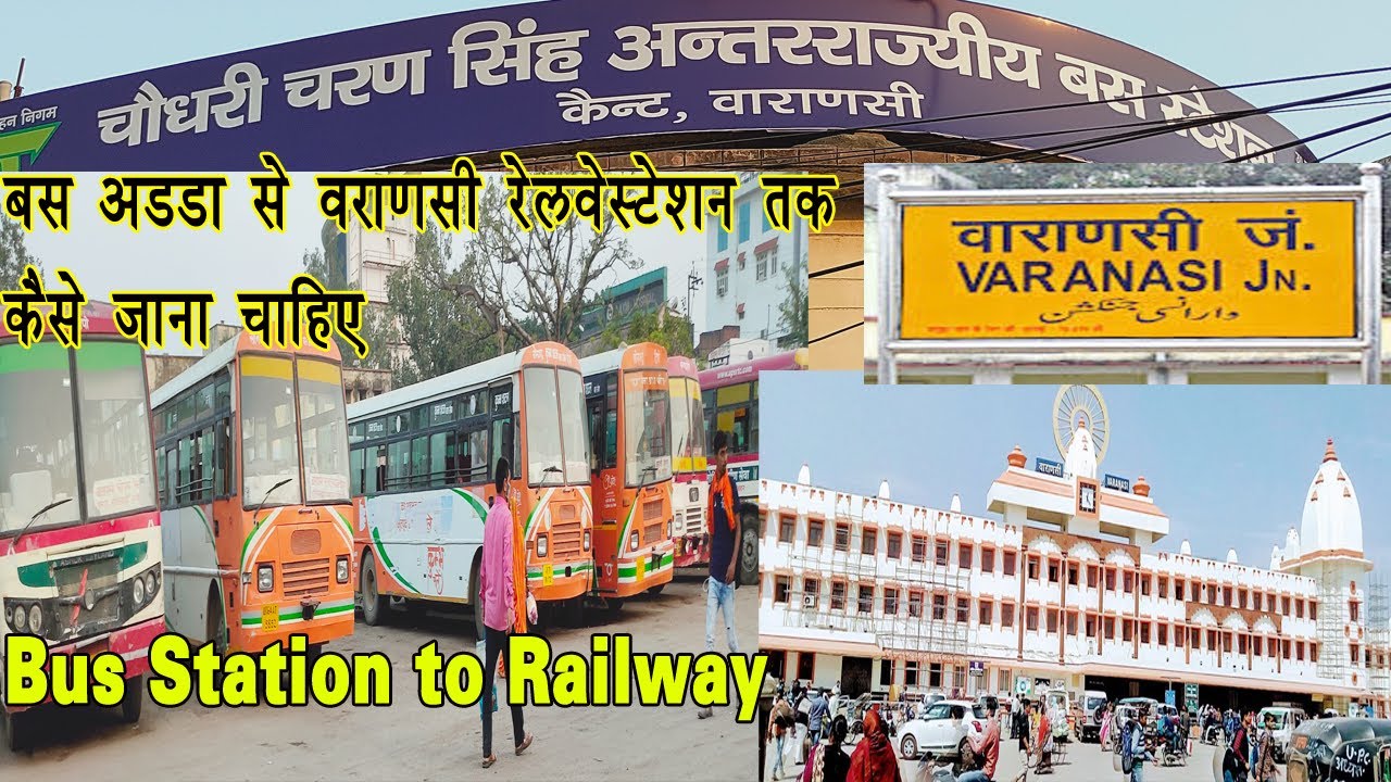 Varanasi Bus Station to Varanasi Railway Junction Travelling Vlog बस ...