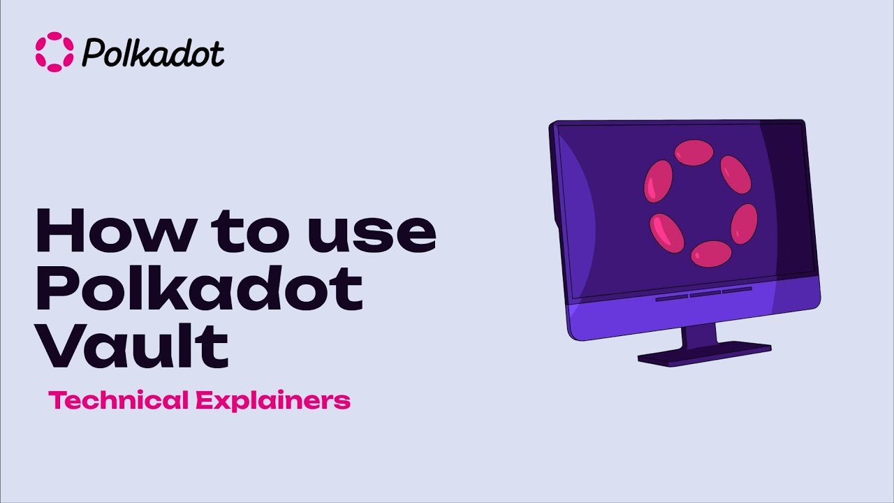 How to use Polkadot Vault | Technical Explainers - YouTube