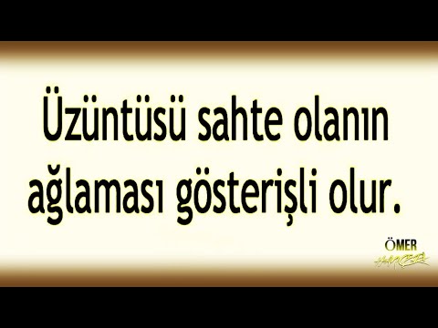 Üzüntüsü sahte olanın, Ağlaması gösterişli olur...! #Özlü #Güzel #Anlamı #Düşündüren #Sözler