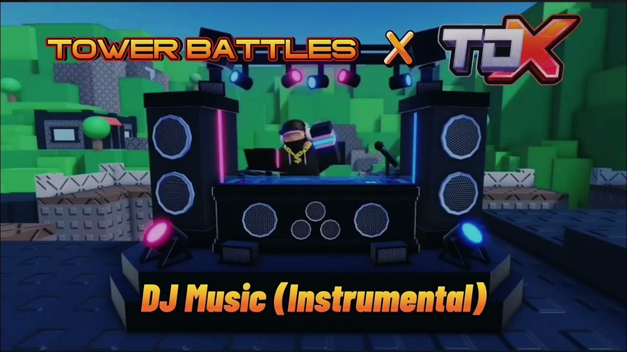 TB x TDX DJ Music (Instrumental Version) - Roblox Tower Defense X - YouTube