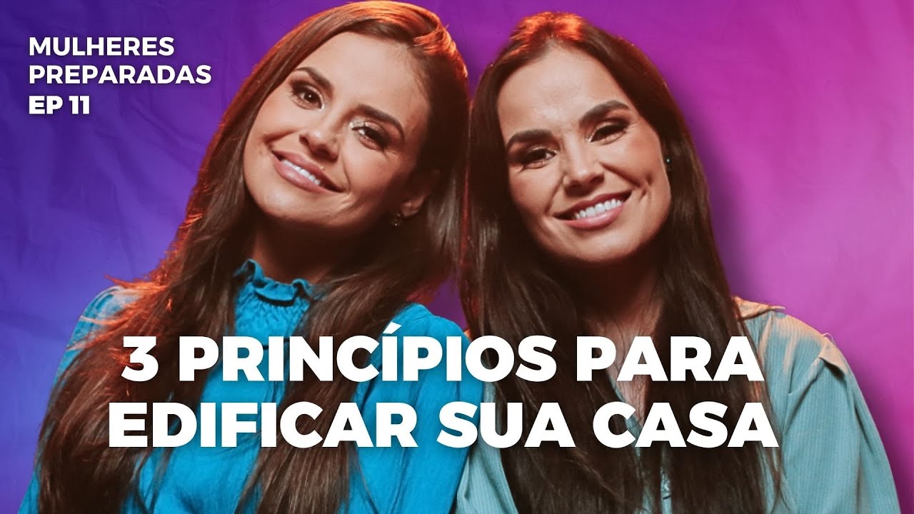 COMO EDIFICAR A SUA CASA | Mulheres Preparadas - YouTube