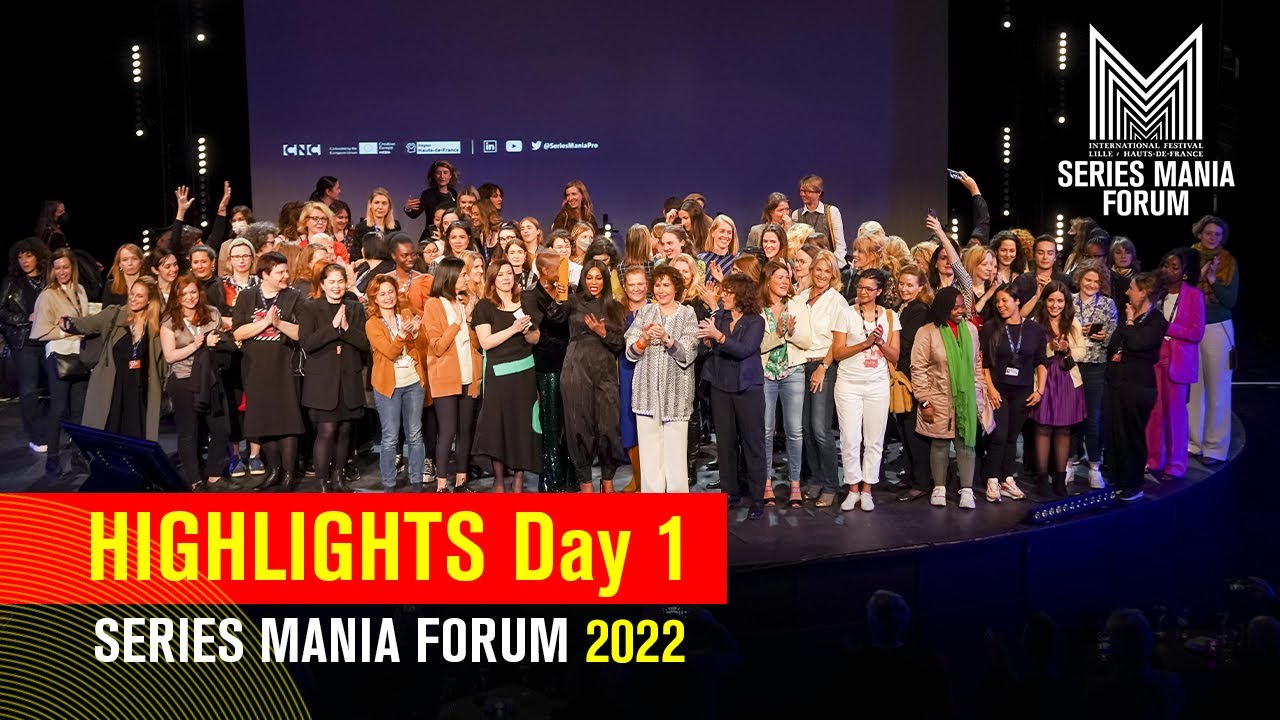 Highlights Day 1 ⚡ Series Mania Forum 2022 - YouTube