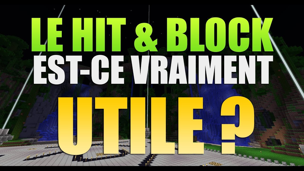 Le HIT & BLOCK : Est-ce vraiment utile ? (Minecraft PVP) - YouTube